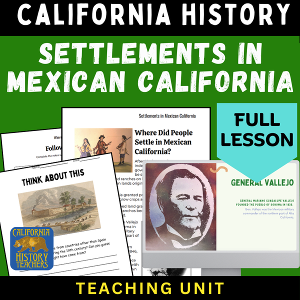 Settlements in Mexican California – California History Teachers